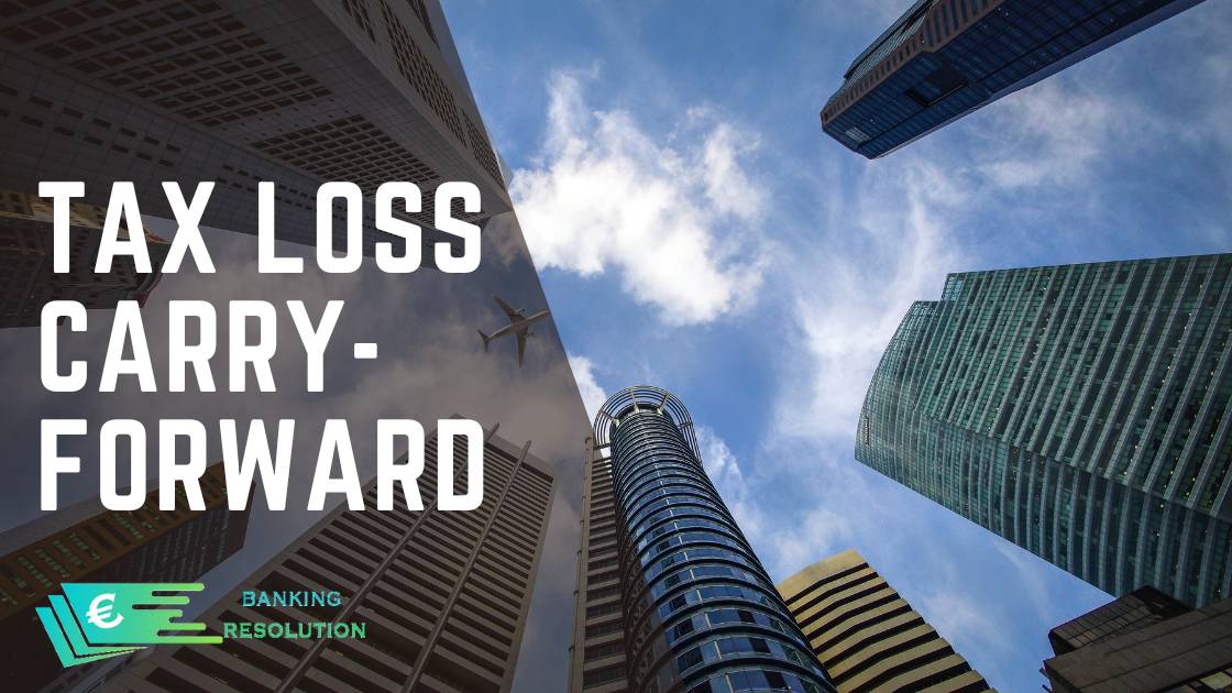 The Tax Loss Carry-Forward | Banking Resolution